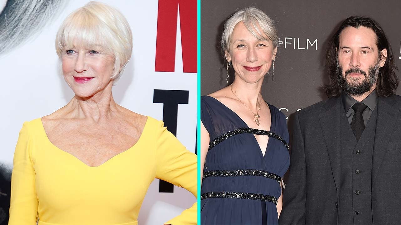 Helen Mirren Says it Was 'Very Flattering' to Be Mistaken for Keanu ...