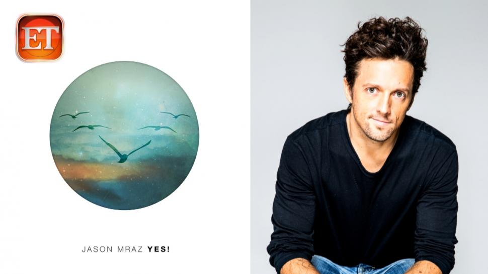 Song Stories: Jason Mraz Sounds-Off On 'Yes!' | Entertainment Tonight